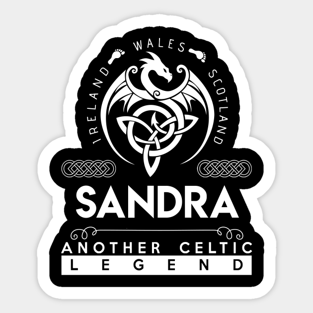Sandra Name T Shirt Another Celtic Legend Sandra Dragon T Item Sandra Sticker Teepublic